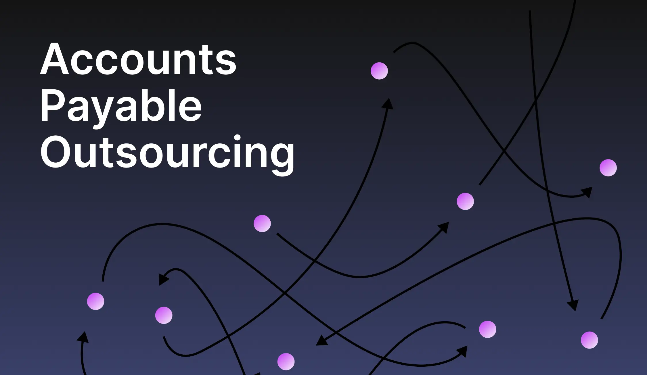 Accounts Payable Outsourcing: Smart Move or Risky Bet?