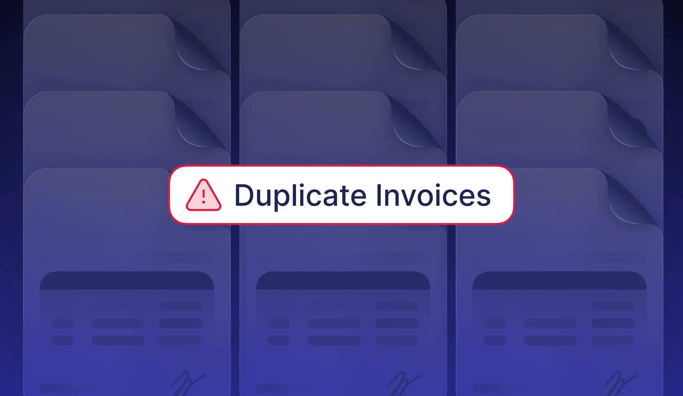 Duplicate Invoices: Causes, Detection, and Prevention