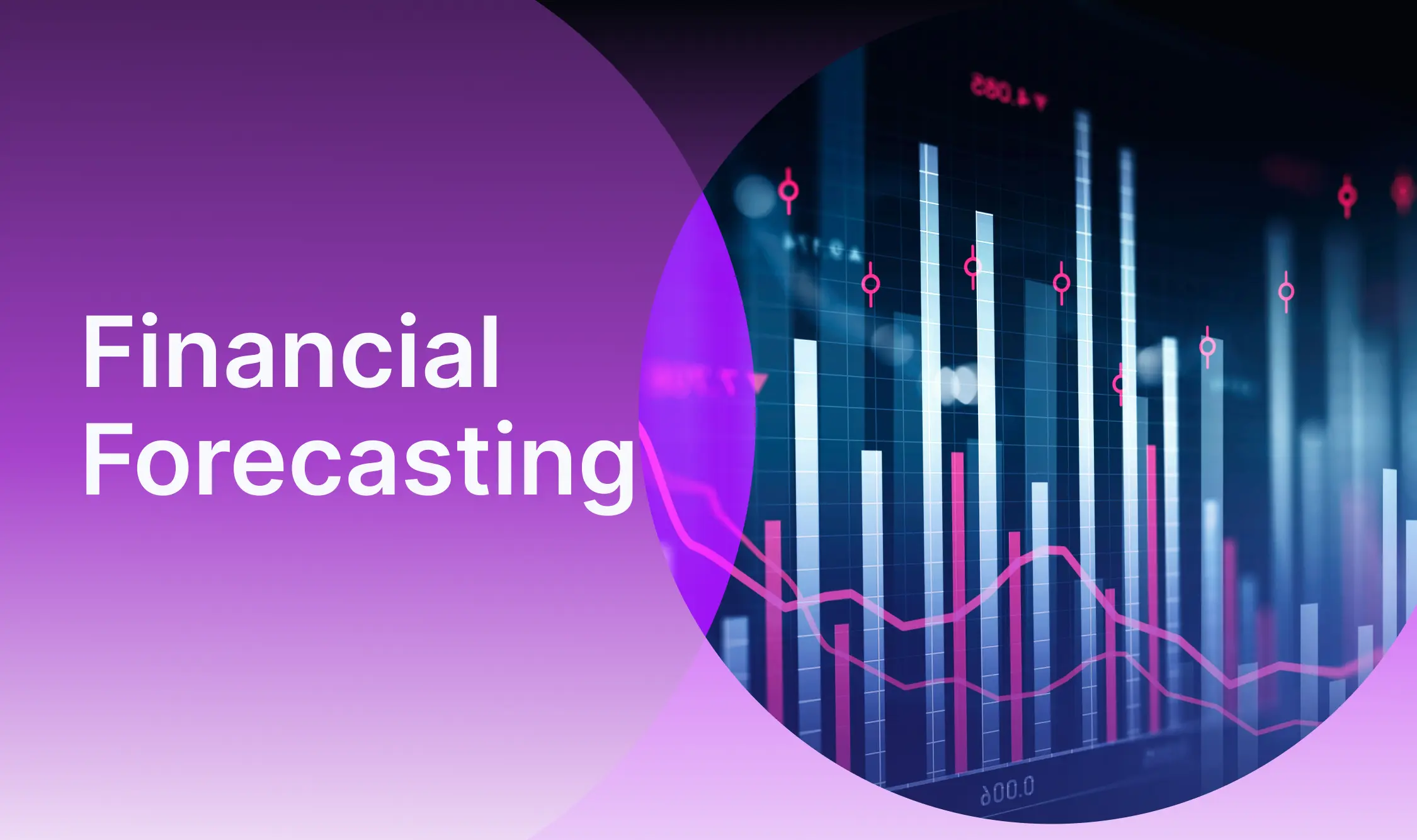 Financial Forecasting: Methods, Benefits & Common Pitfalls