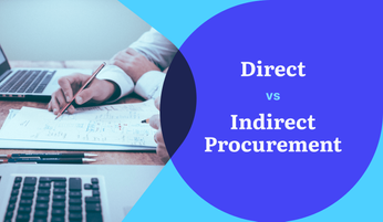 Direct vs. Indirect Procurement: What's the Difference and How to Manage